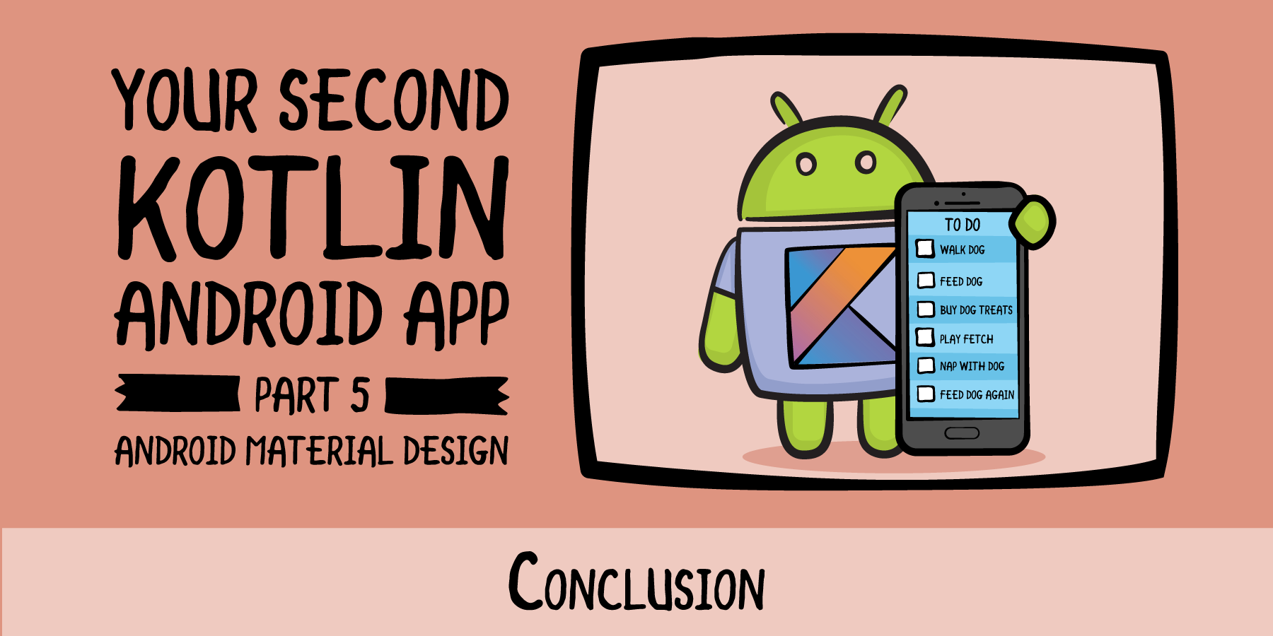 Your Second Kotlin Android App, Episode 39: Conclusion | Kodeco