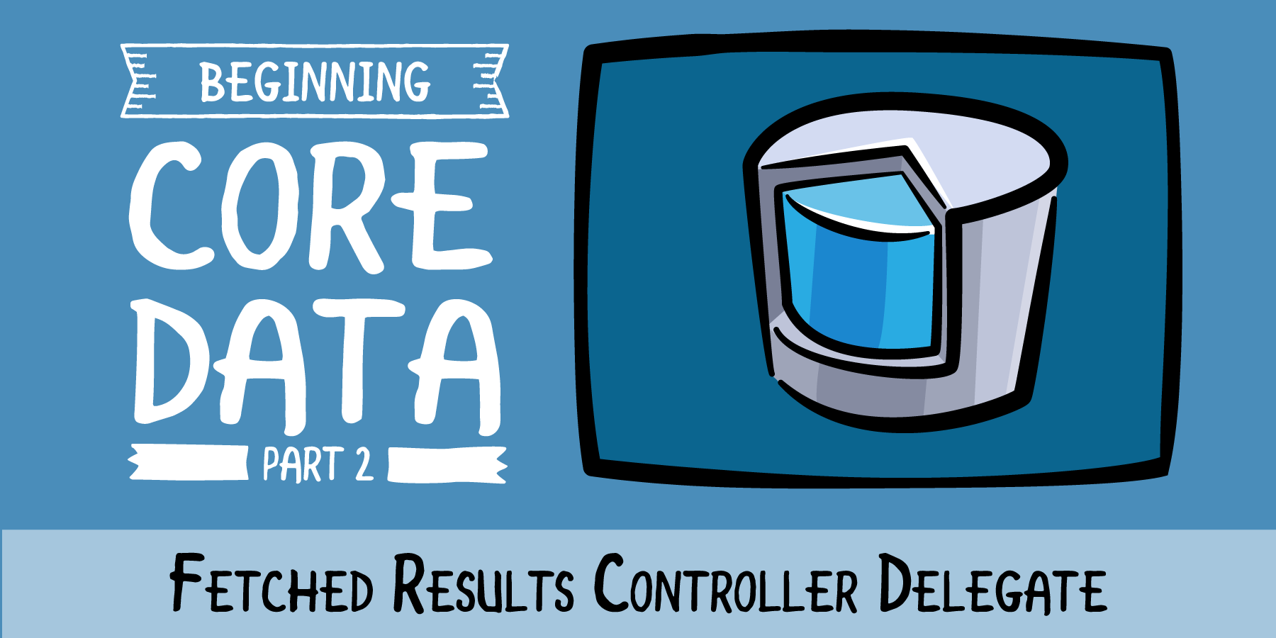 Beginning Core Data, Episode 21: Fetched Results Controller Delegate | Kodeco