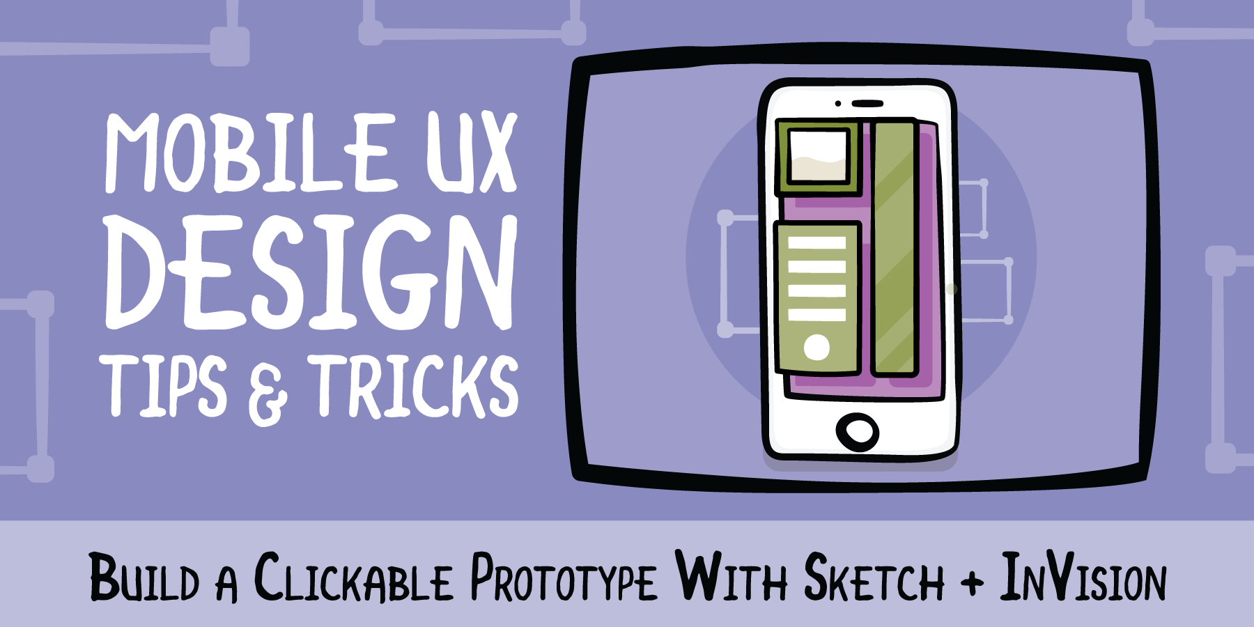 Mobile UX Design Tips & Tricks, Episode 3: Build a Clickable Prototype ... Mobile UX Design Tips & Tricks, Episode 3: Build a Clickable Prototype ...