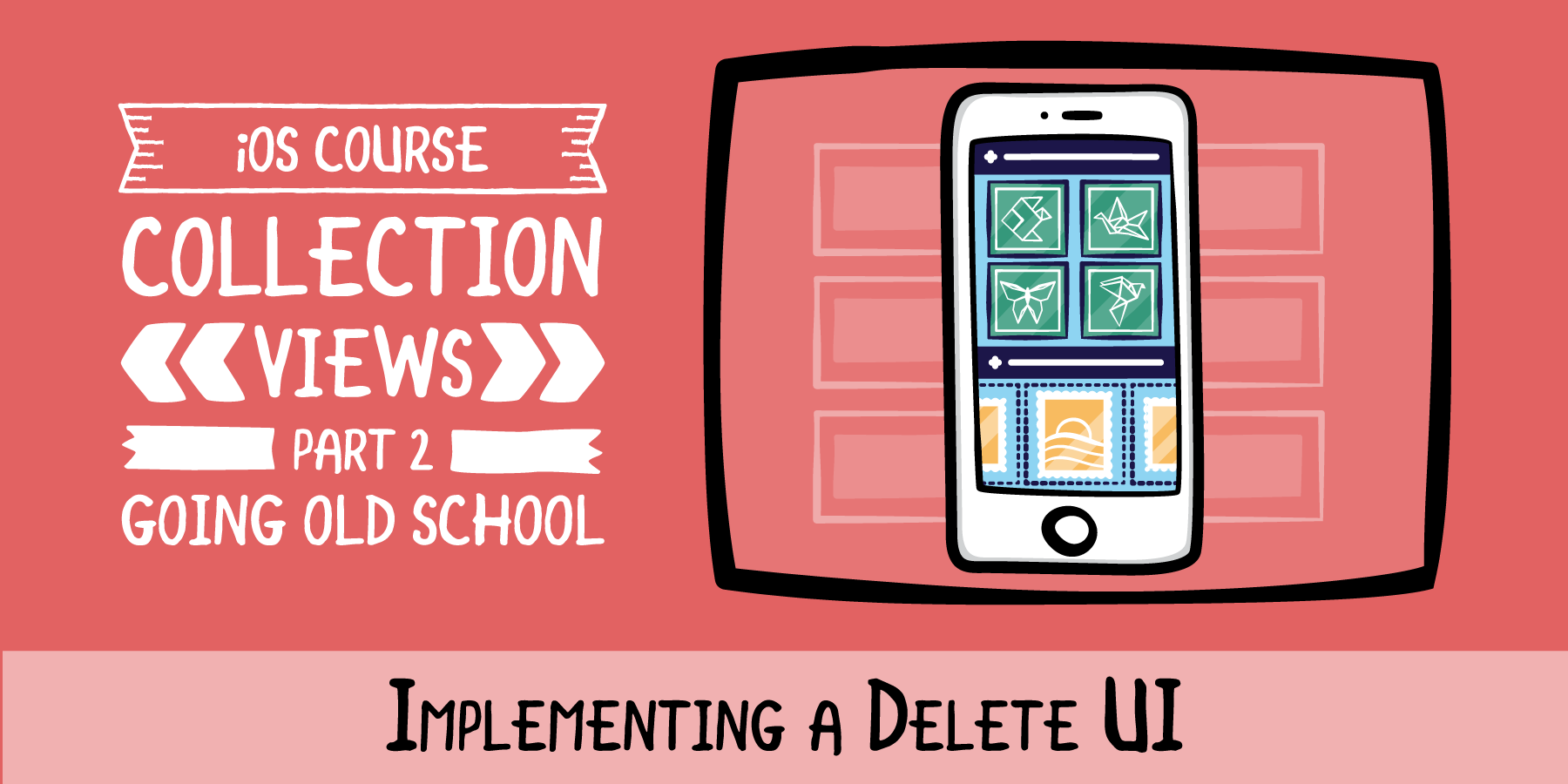 Collection Views, Episode 19: Implementing a Delete UI | Kodeco