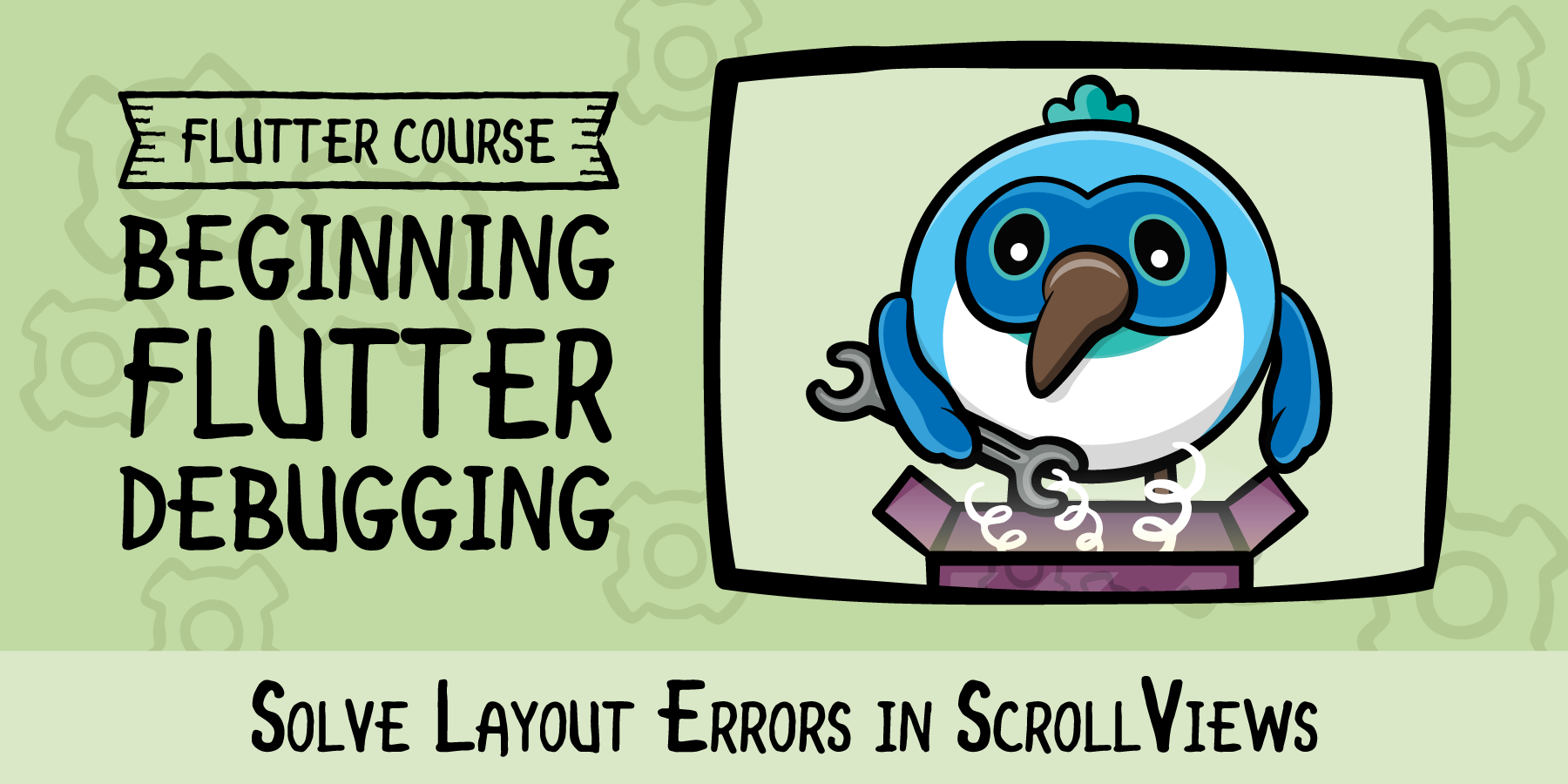 Beginning Flutter Debugging, Episode 9: Solve Layout Errors in ScrollViews | Kodeco