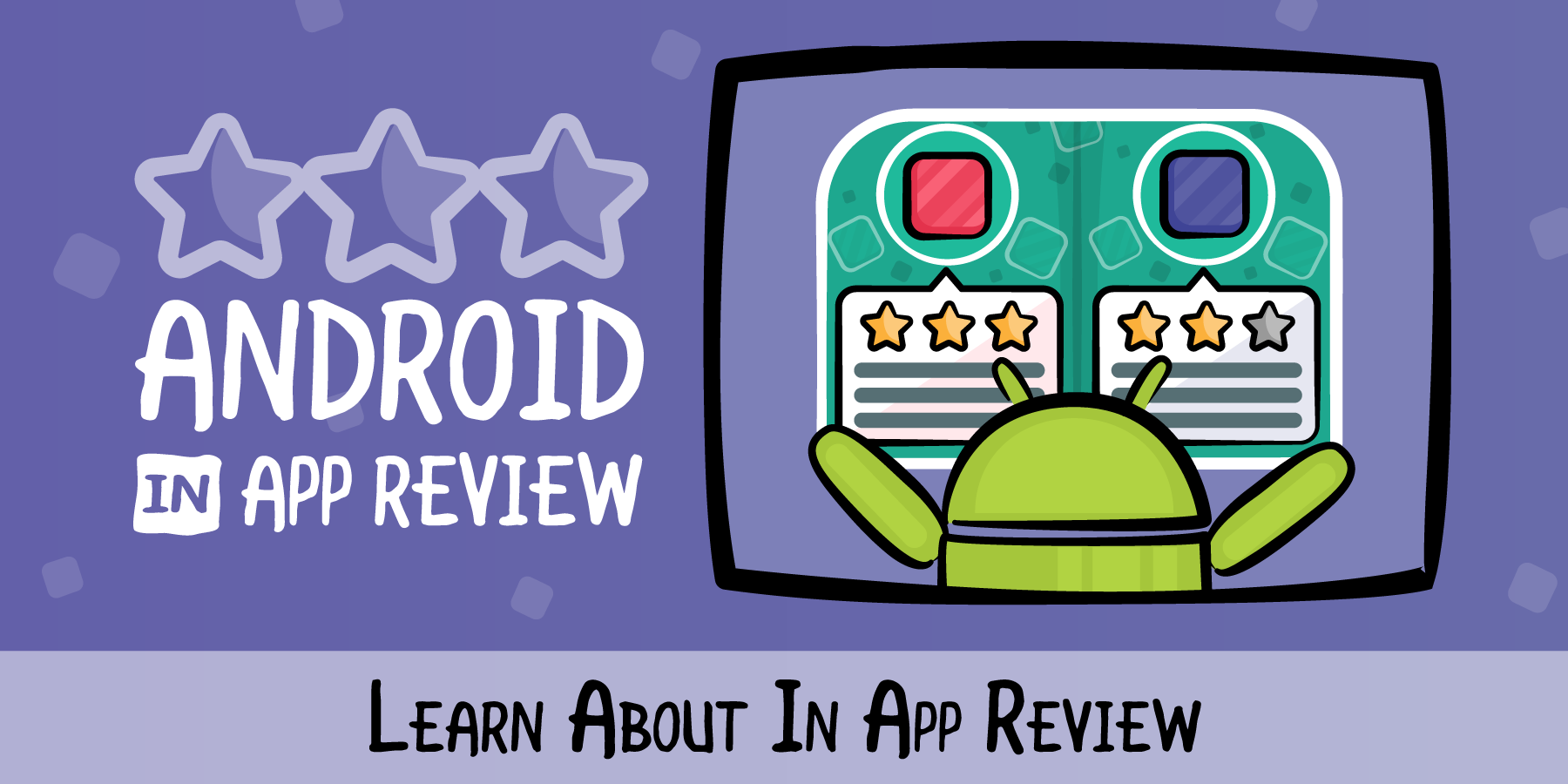 Android In App Review, Episode 1: Learn About In App Review | Kodeco