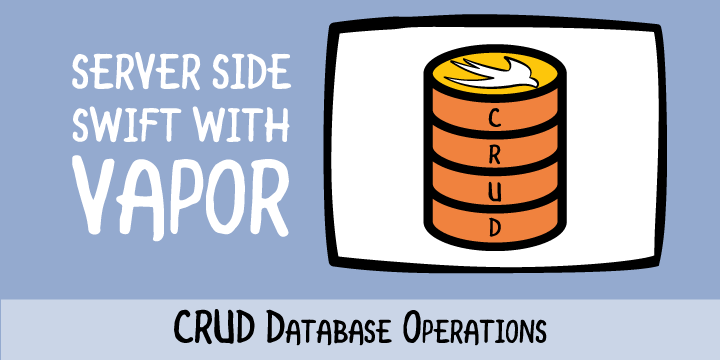 Server Side Swift with Vapor: CRUD Database Options | Kodeco