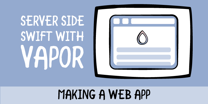 Server Side Swift with Vapor: Making a Web App | Kodeco