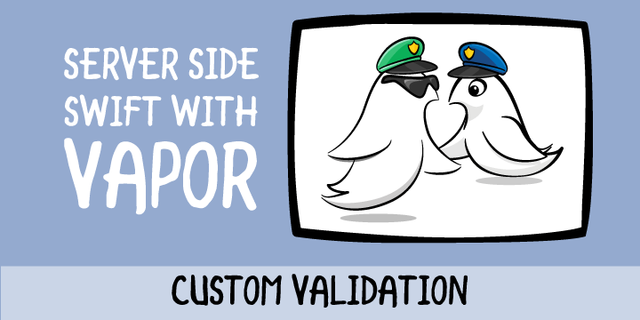 Server Side Swift with Vapor: Custom Validation | Kodeco Server Side Swift with Vapor: Custom Validation | Kodeco