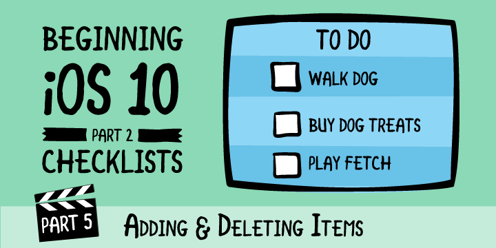Beginning iOS 10 Part 2 Checklists, Episode 5: Adding and Deleting ...