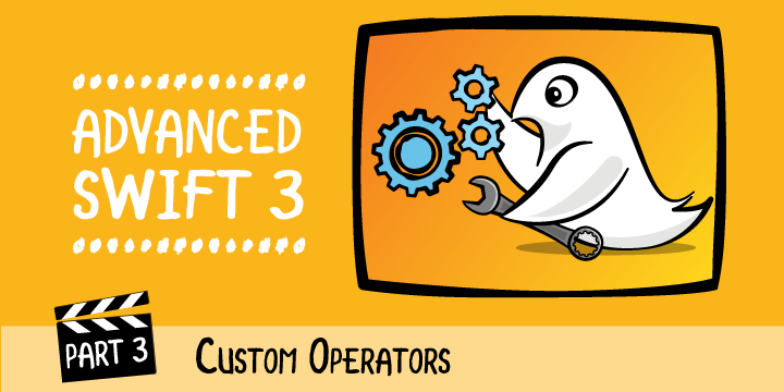Advanced Swift 3, Episode 3: Custom Operators | Kodeco
