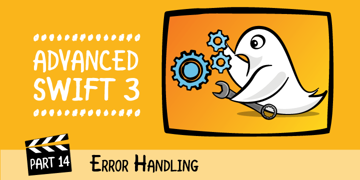Advanced Swift 3, Episode 14: Error Handling | Kodeco