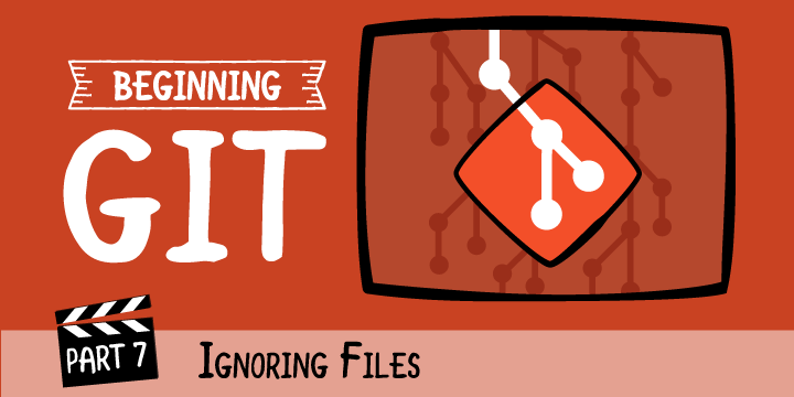 Beginning Git, Episode 7: Ignoring Files | Kodeco
