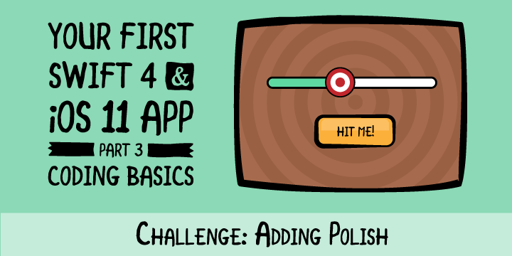 Your First Swift 4 & iOS 11 App, Episode 28: Challenge: Adding Polish | Kodeco