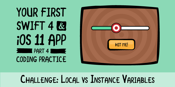 Your First Swift 4 & iOS 11 App, Episode 31: Challenge: Local vs. Instance Variables | Kodeco